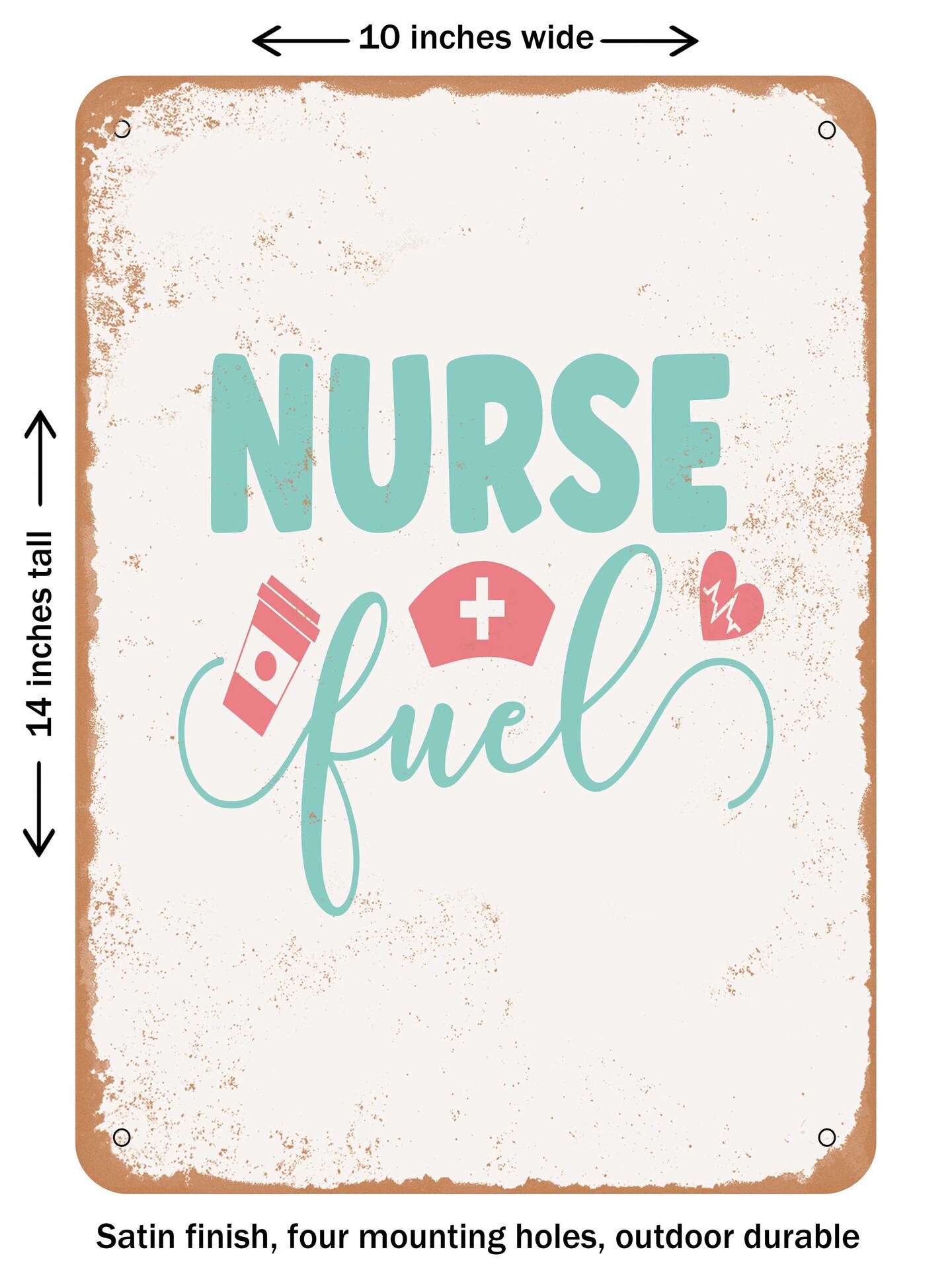 DECORATIVE METAL SIGN - Nurse Fuel - Vintage Rusty Look | Michaels