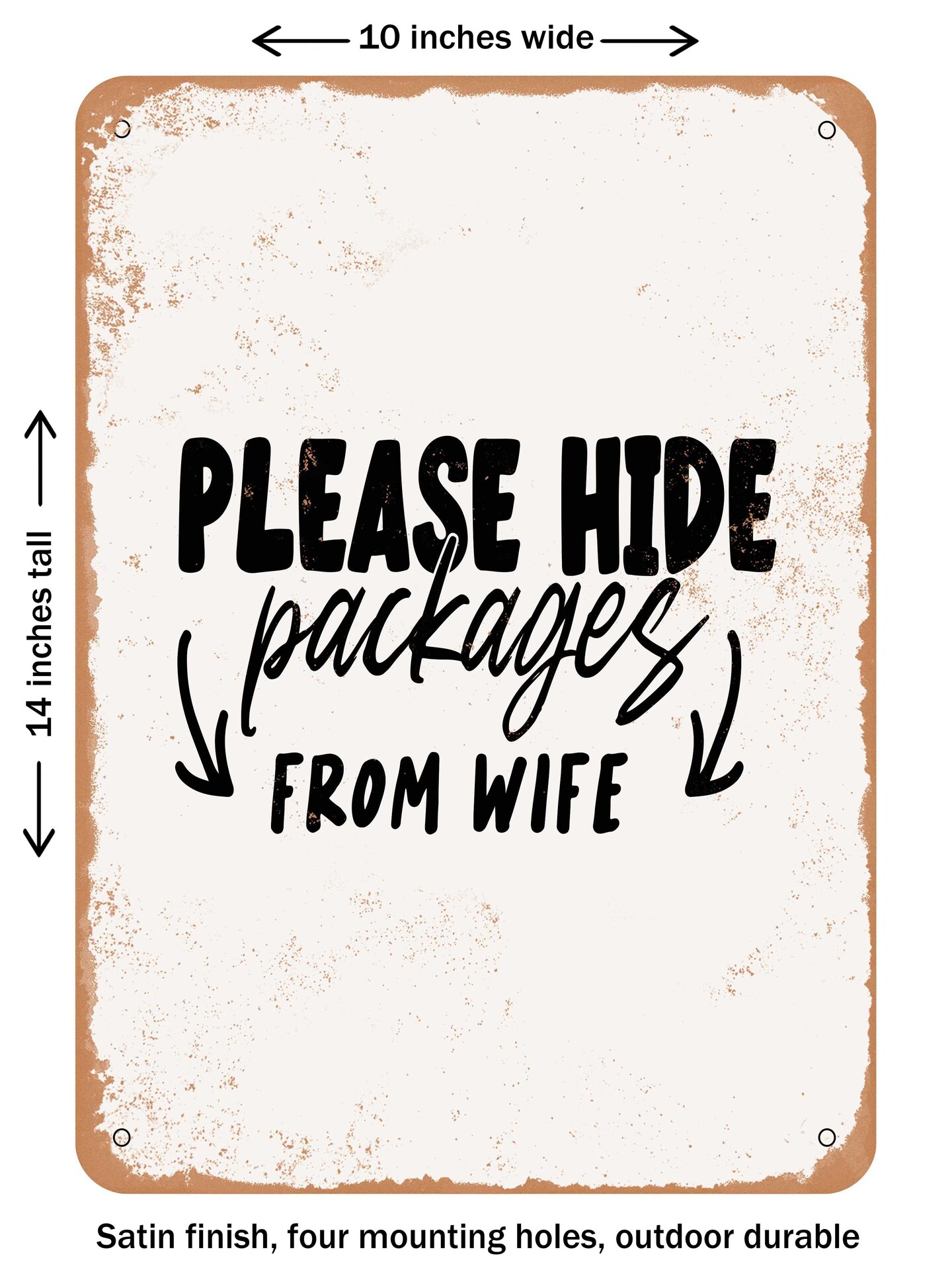 DECORATIVE METAL SIGN - Please Hide Packages From Wife - Vintage Rusty ...