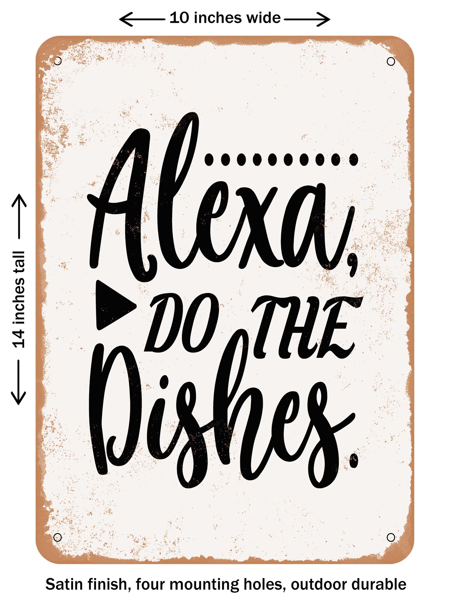 DECORATIVE METAL SIGN - Alexa Do the Dishes - Vintage Rusty Look | Michaels