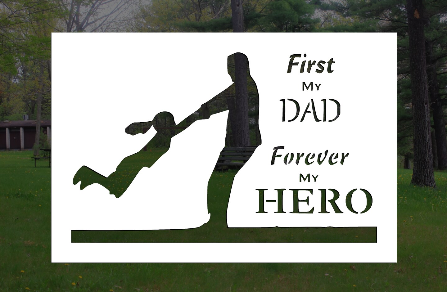 First My Dad Forever My Hero Reusable Stencil (Many Sizes) | MakerPlace ...