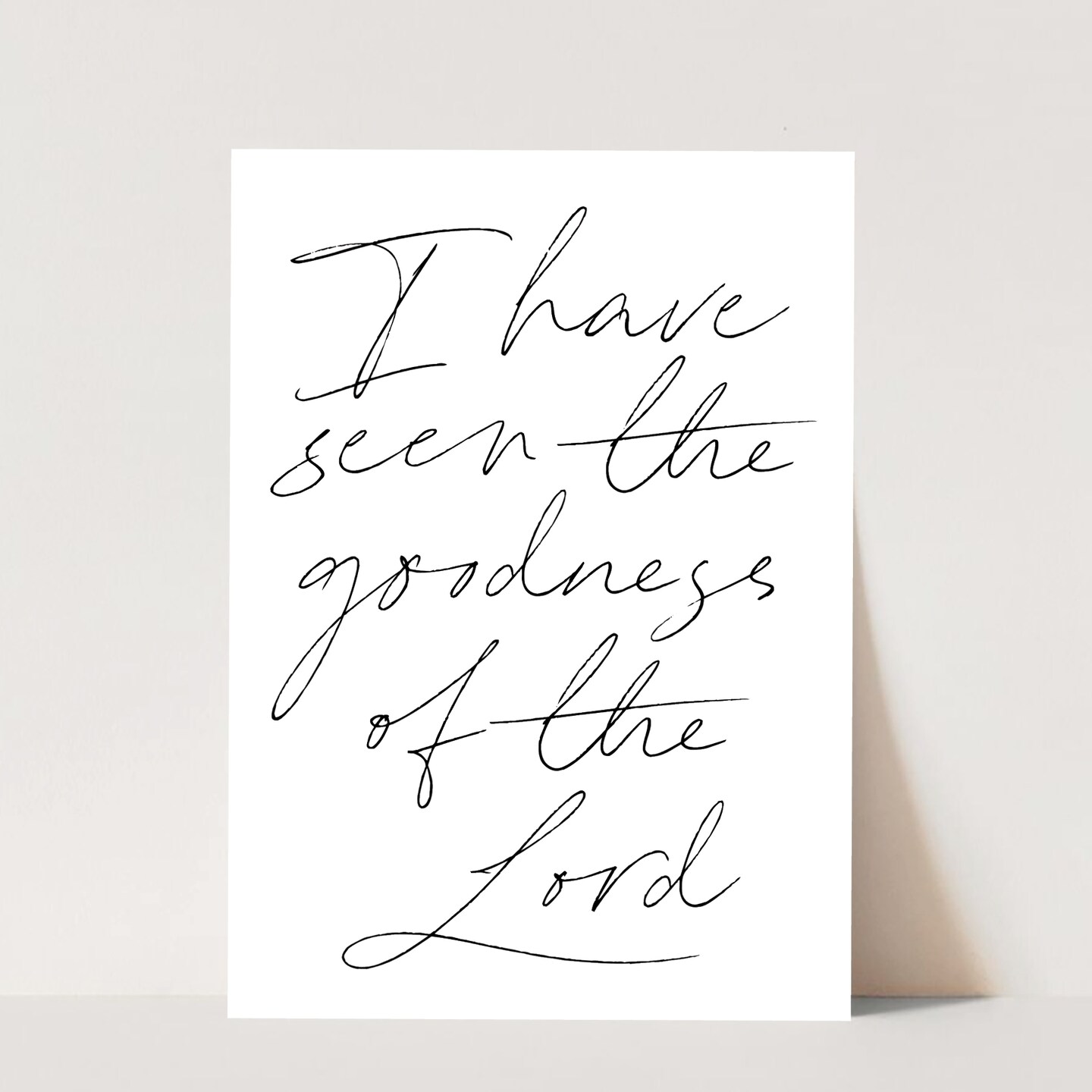 I have seen the goodness of the Lord Script, UNFRAMED | MakerPlace by ...