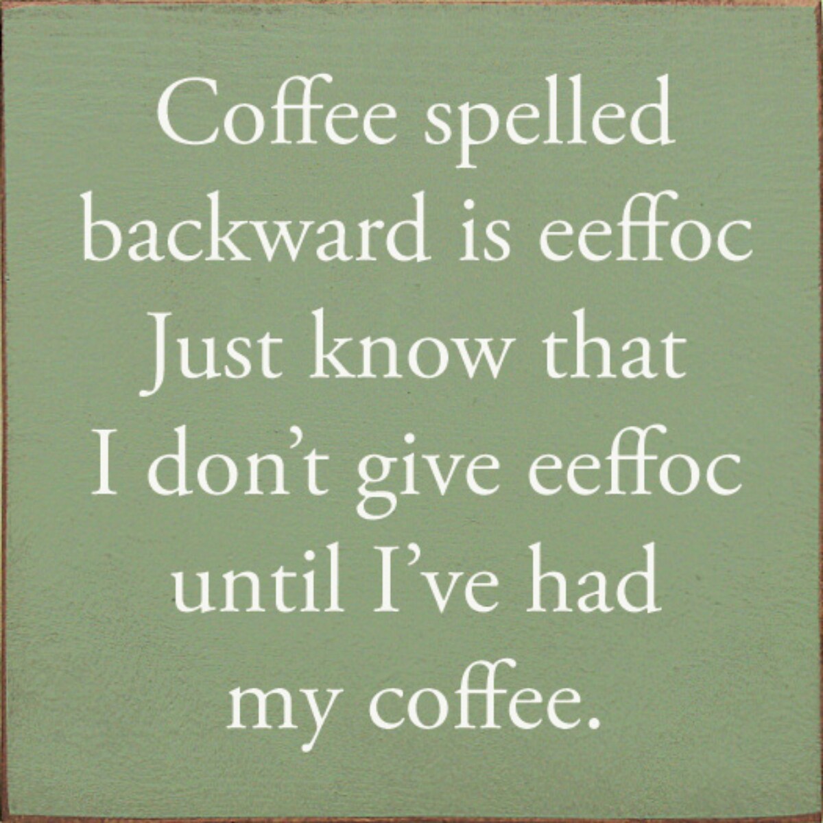 Solid Knotty Pine Coffee Sign, Wall Decor, Spelled Backward as Eeffoc ...