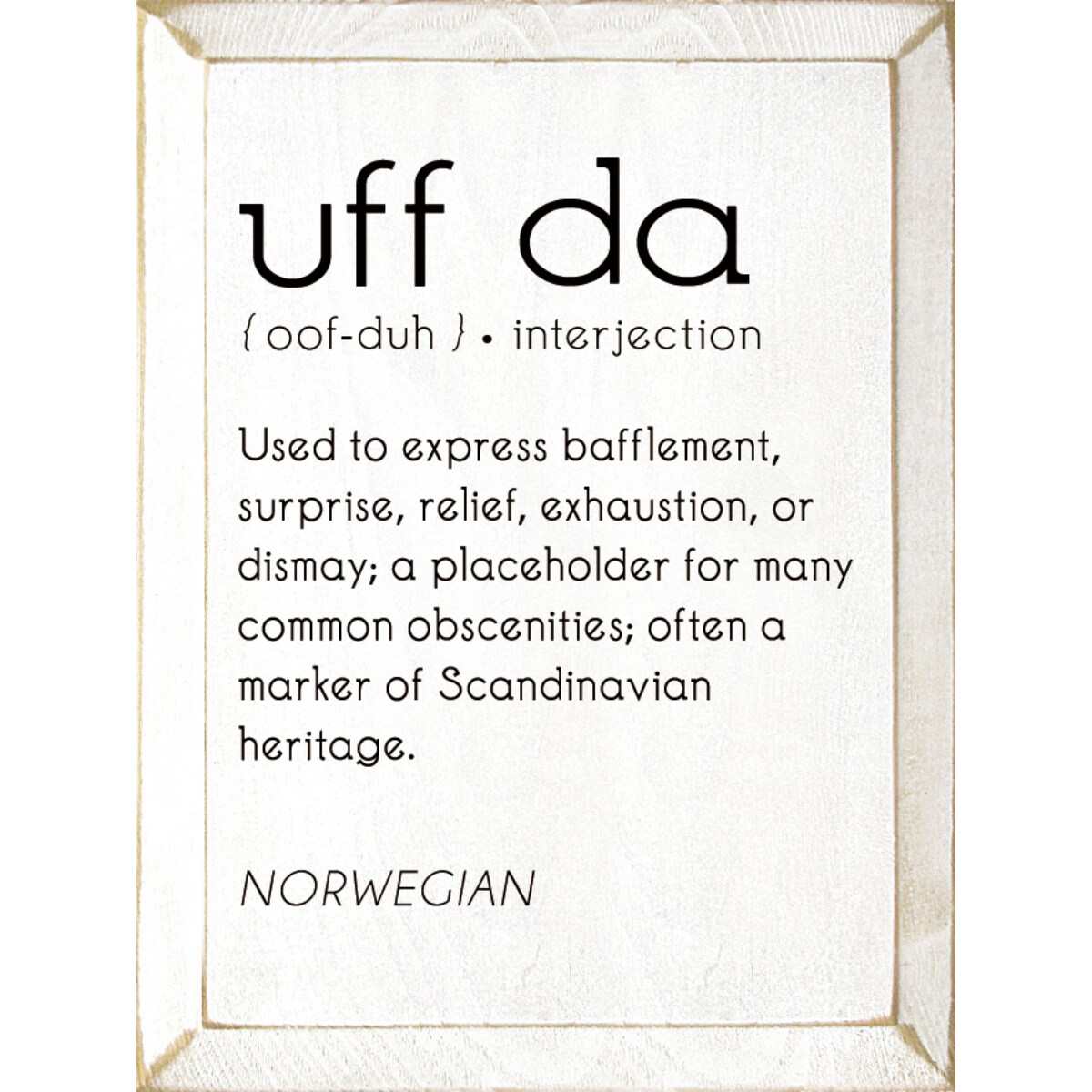 Rustic Farmhouse Uff Da Sign, Home Accent Decoration | Michaels
