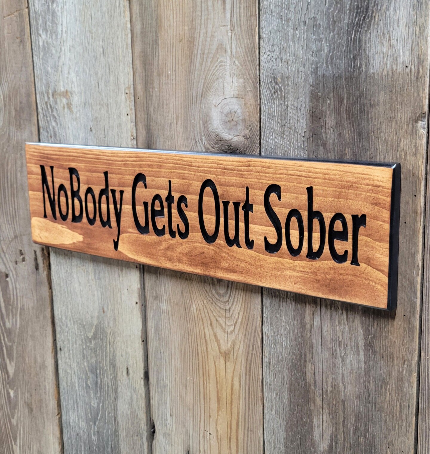 Hand carved Nobody Gets Out Sober Rustic Funny Home Bar Wooden Sign Man ...