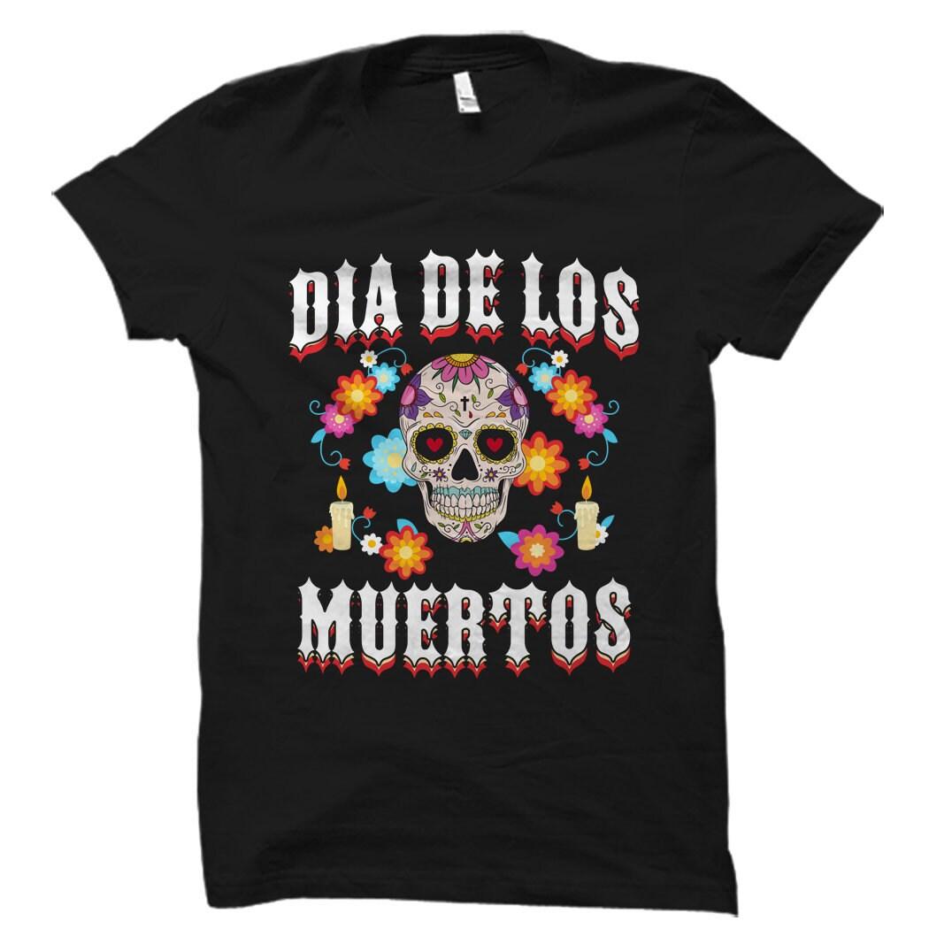 Dia De Los Muertos Shirt, Sugar Skull Shirt, Day of the Dead Shirt ...