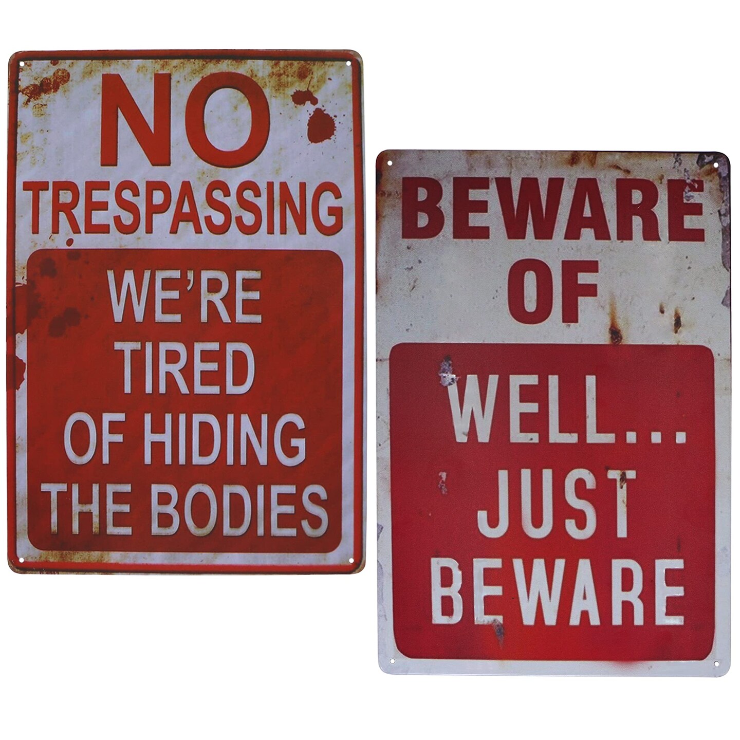 Wonderwin Beware of Well Just Beware & No Trespassing We're Tired of ...