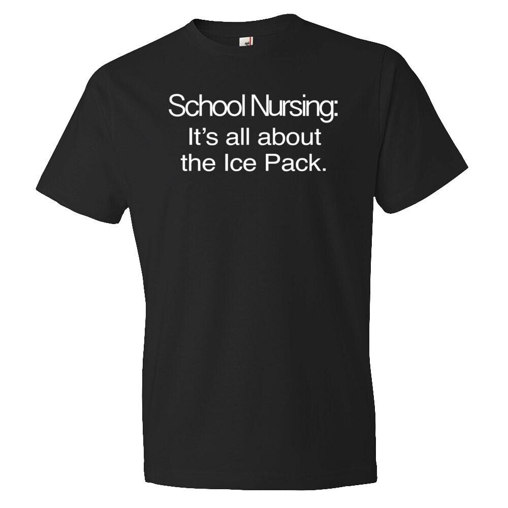 School Nurse Shirt, School Nurse Gift, Its All About the Ice Pack ...