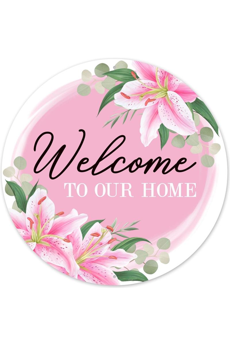 12" Metal Round Sign: Welcome To Our Home Lilies | Michaels
