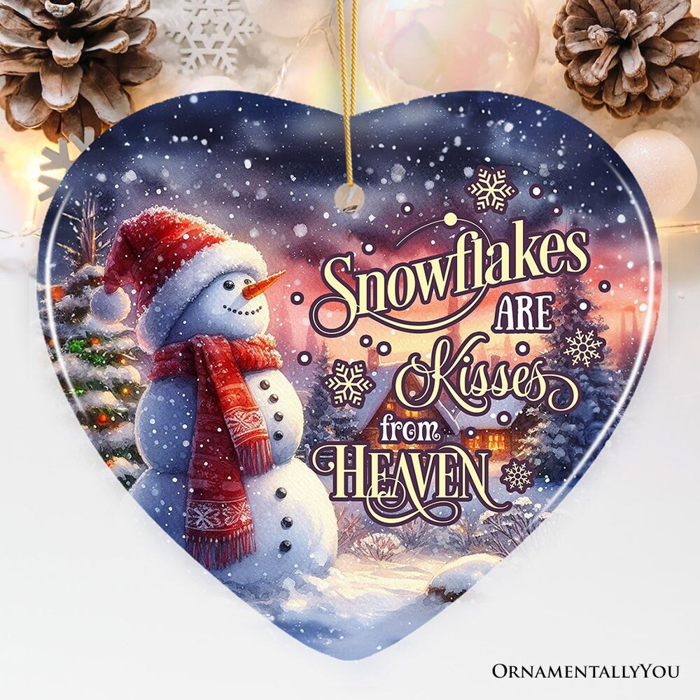 Snowflakes are Kisses from Heaven Quote Christmas Ornament, Snowman ...