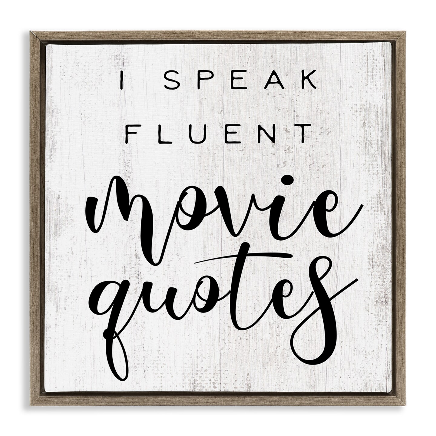 Stupell Industries Fluent Movie Quotes Phrase Framed Floater Canvas ...