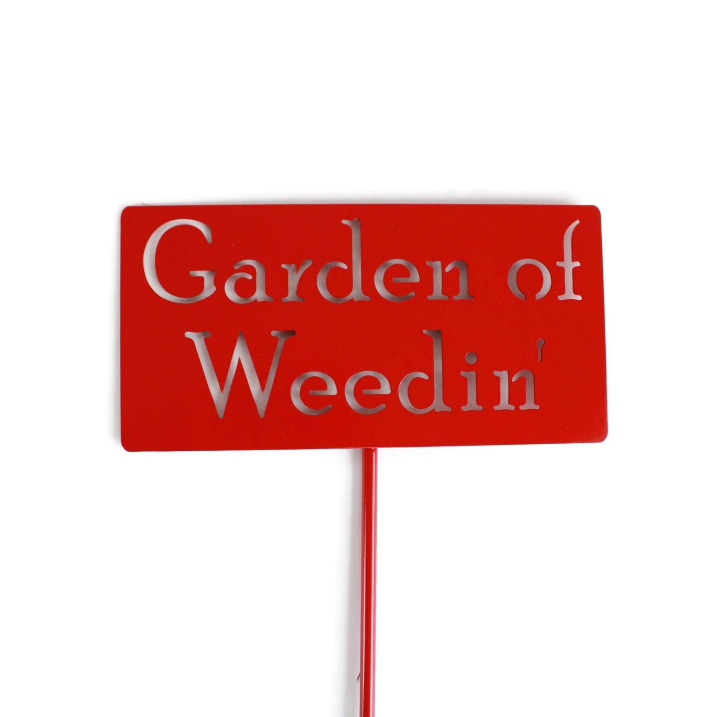 Garden of Weedin' Metal Garden Stake Sign 21 to 28 Inches Tall ...