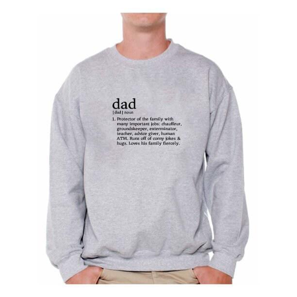 Dad Definition Sweatshirt, New Dad, Father's Day, Father, Daddy, New ...