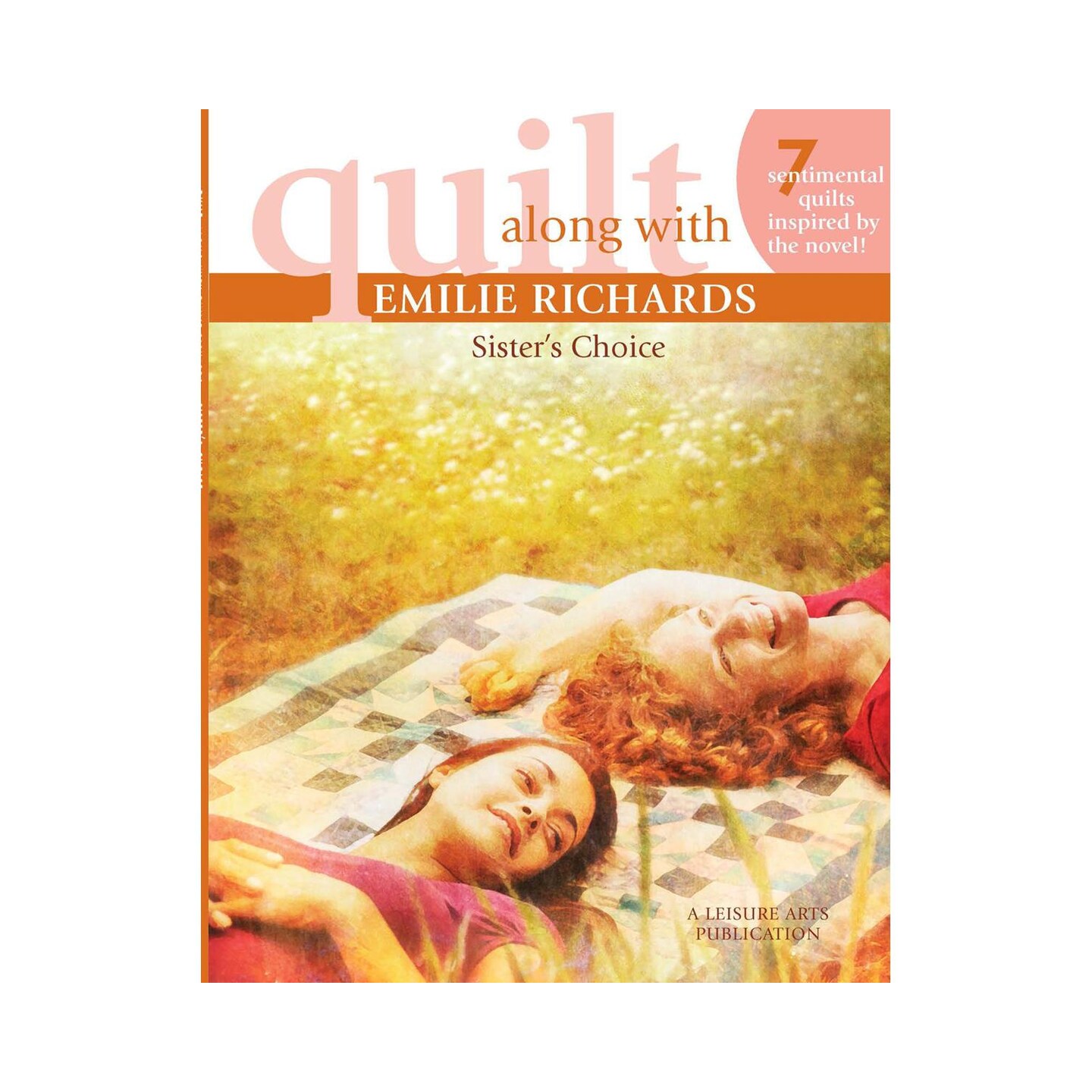 Leisure Arts Quilt Emilie Richards Sister Choice Quilting Book | Michaels