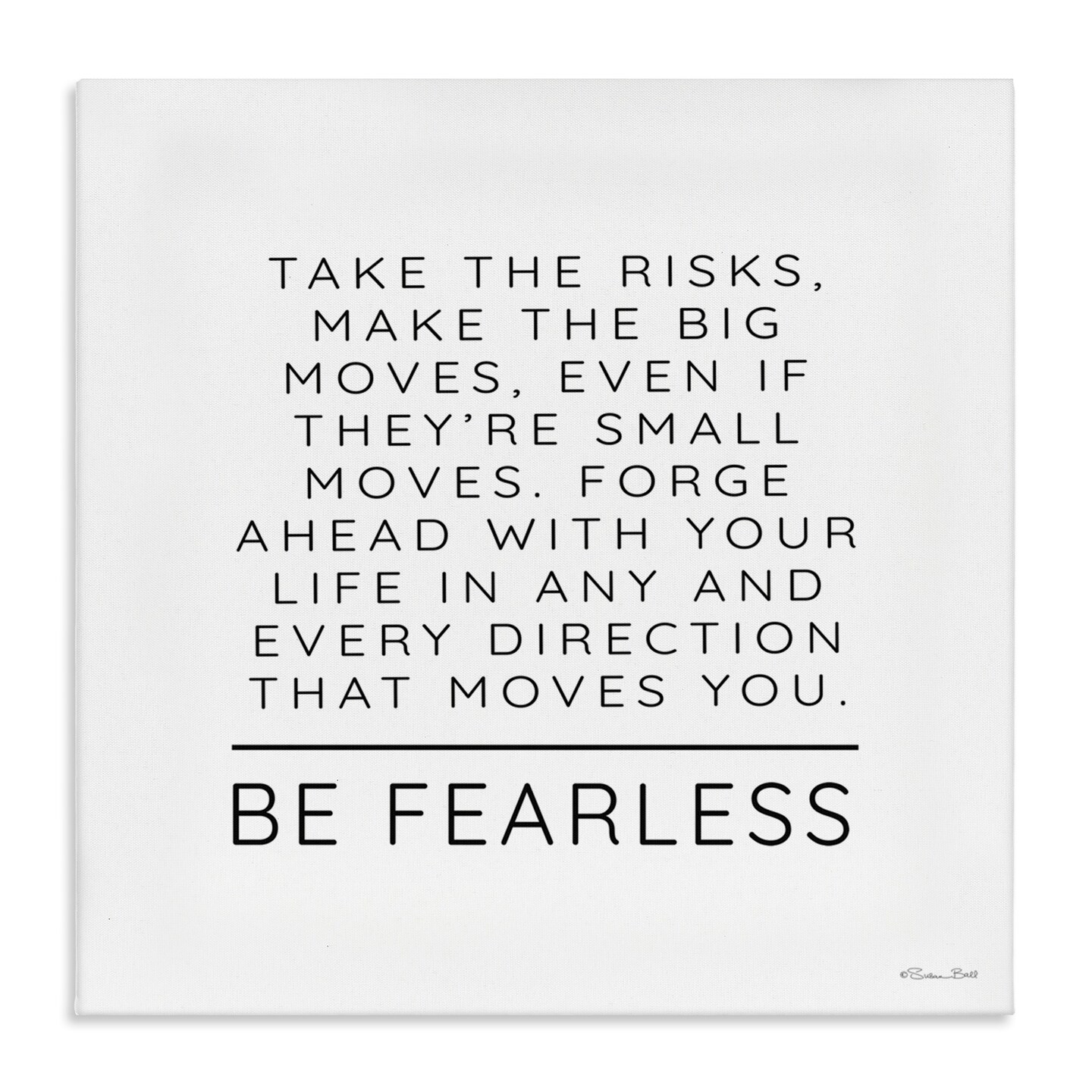 Stupell Industries Be Fearless Inspirational Canvas, design by Susan ...