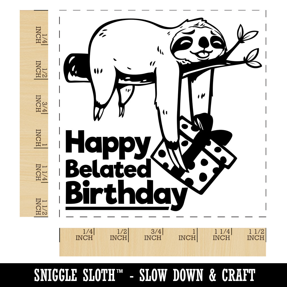 Happy Belated Birthday Sloth Friend with Present Self-Inking Rubber ...