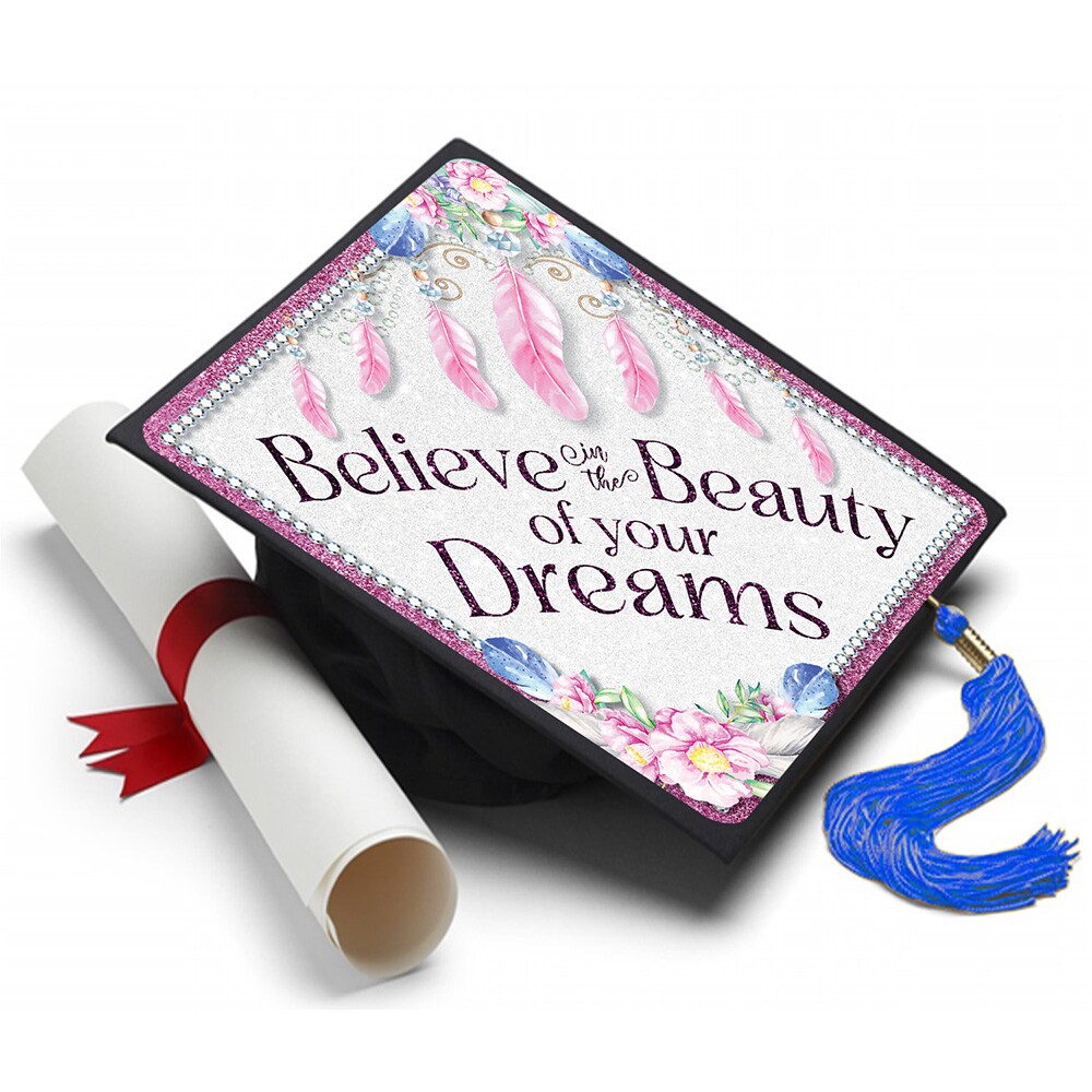 Grad Cap Topper Believe in the Beauty of Your Dreams , Graduation Cap ...