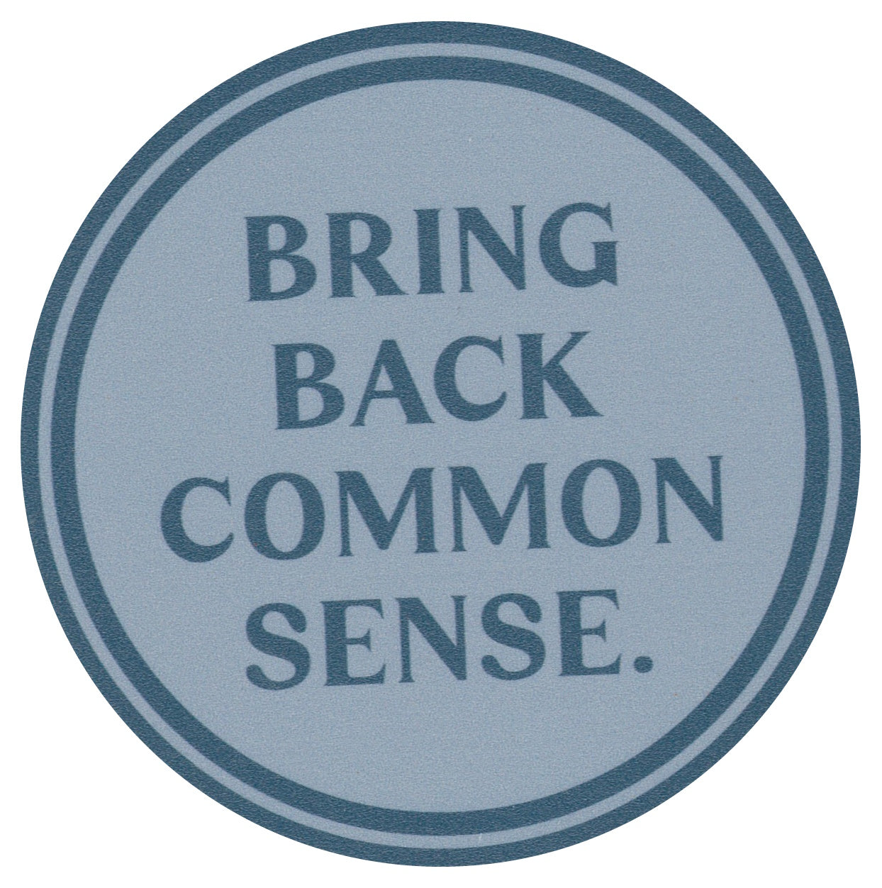Sip Sip Hooray Coaster - Bring Back Common Sense | Michaels