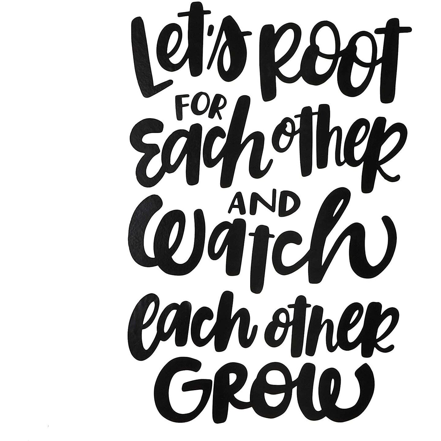 Inspirational Wall Decal for Office, "Let's Root for Each Other Grow ...