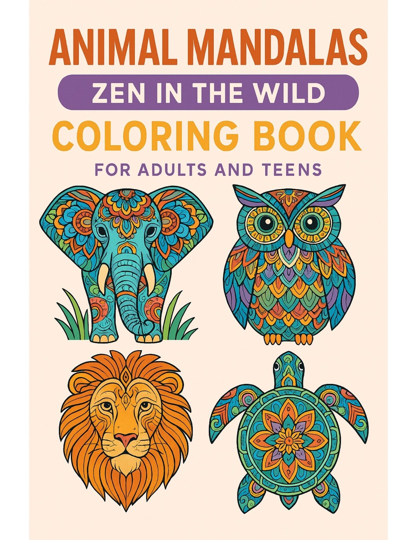 Animal Mandalas Zen in the Wild Coloring Sheets For Adults and Teens ...