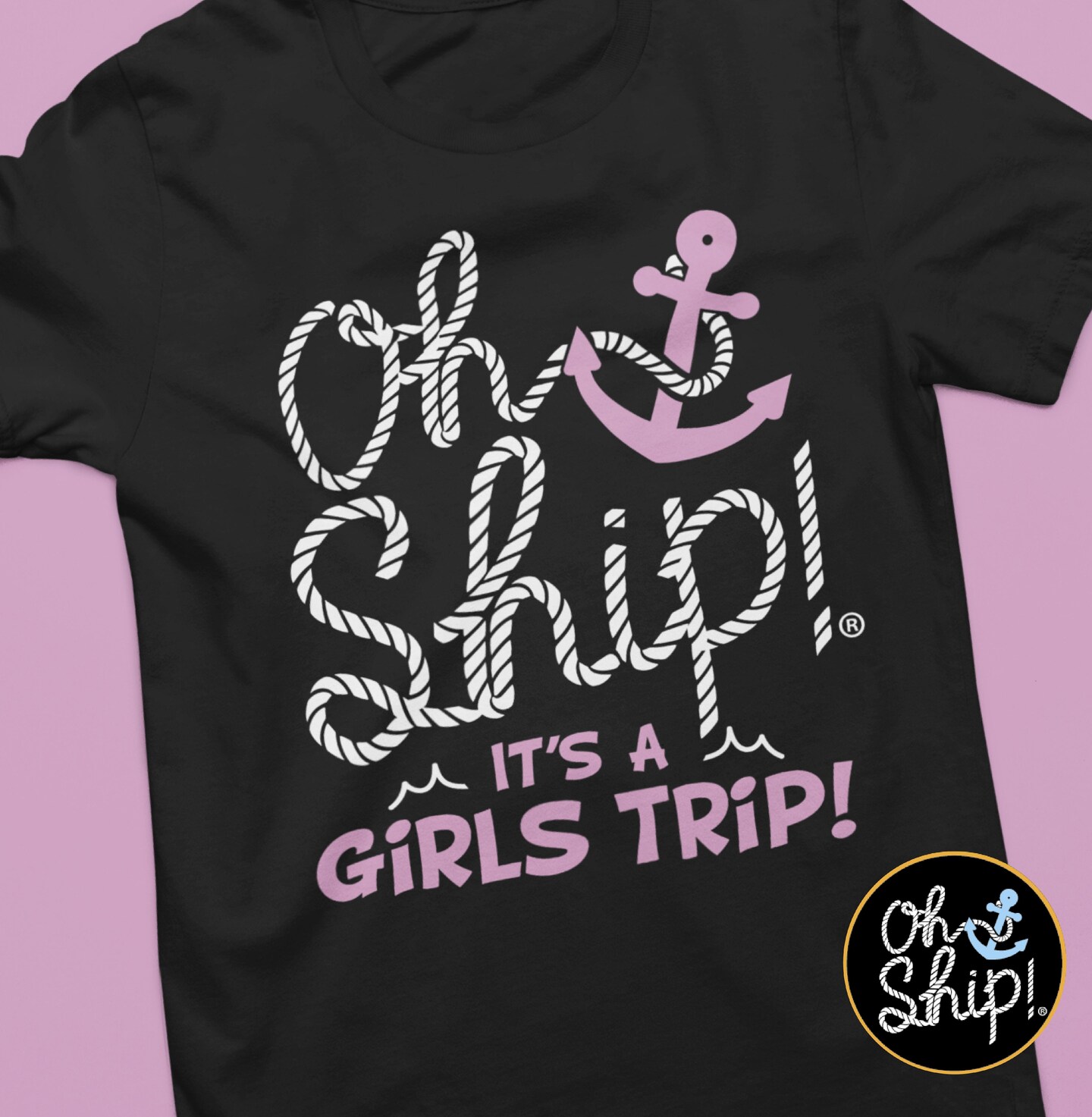 Oh Ship It's a Girls Trip - Matching Cruise Shirts, Family Cruise Shirts, Girls Trip Cruise T ...