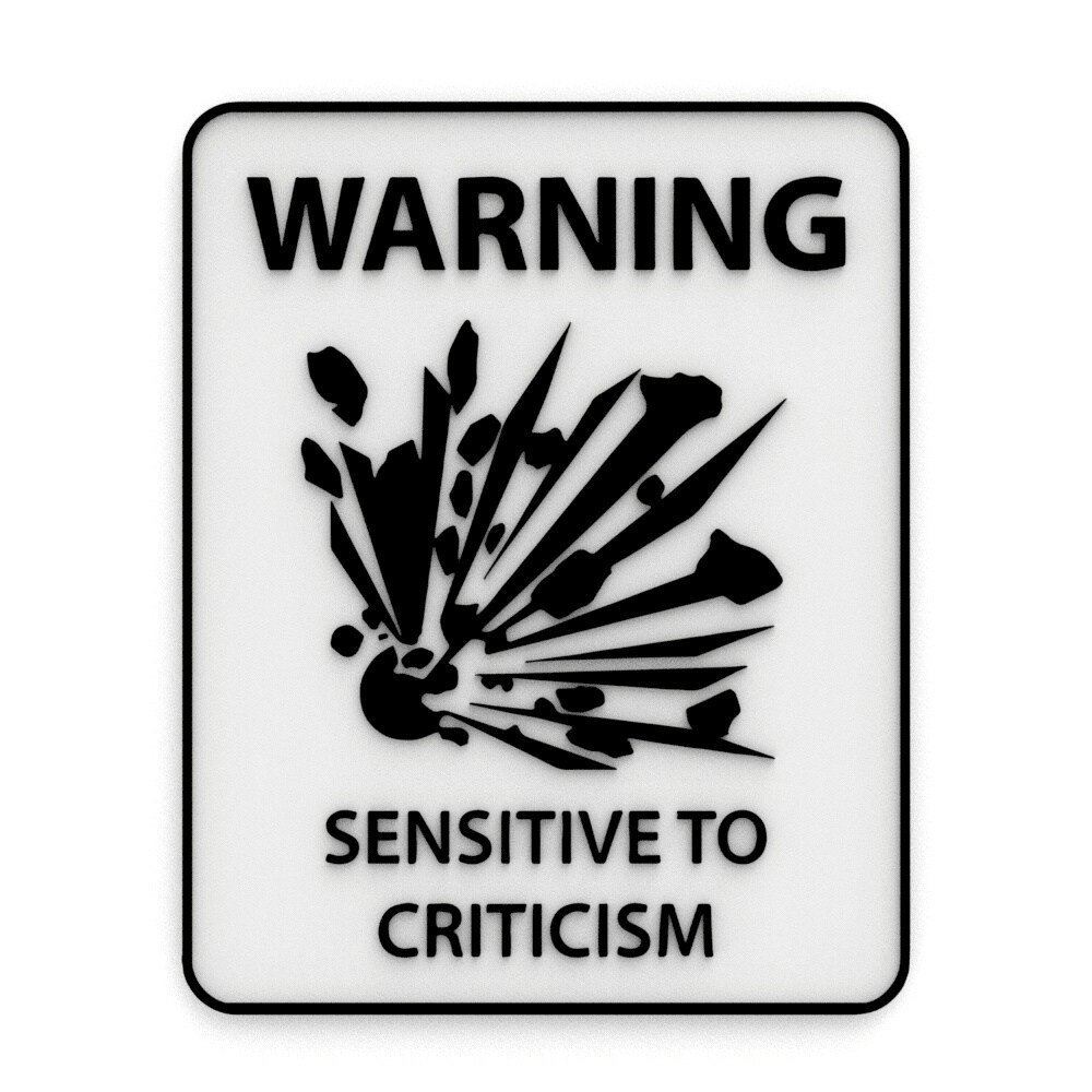 Sign | Warning! Sensitive to Criticism | MakerPlace by Michaels