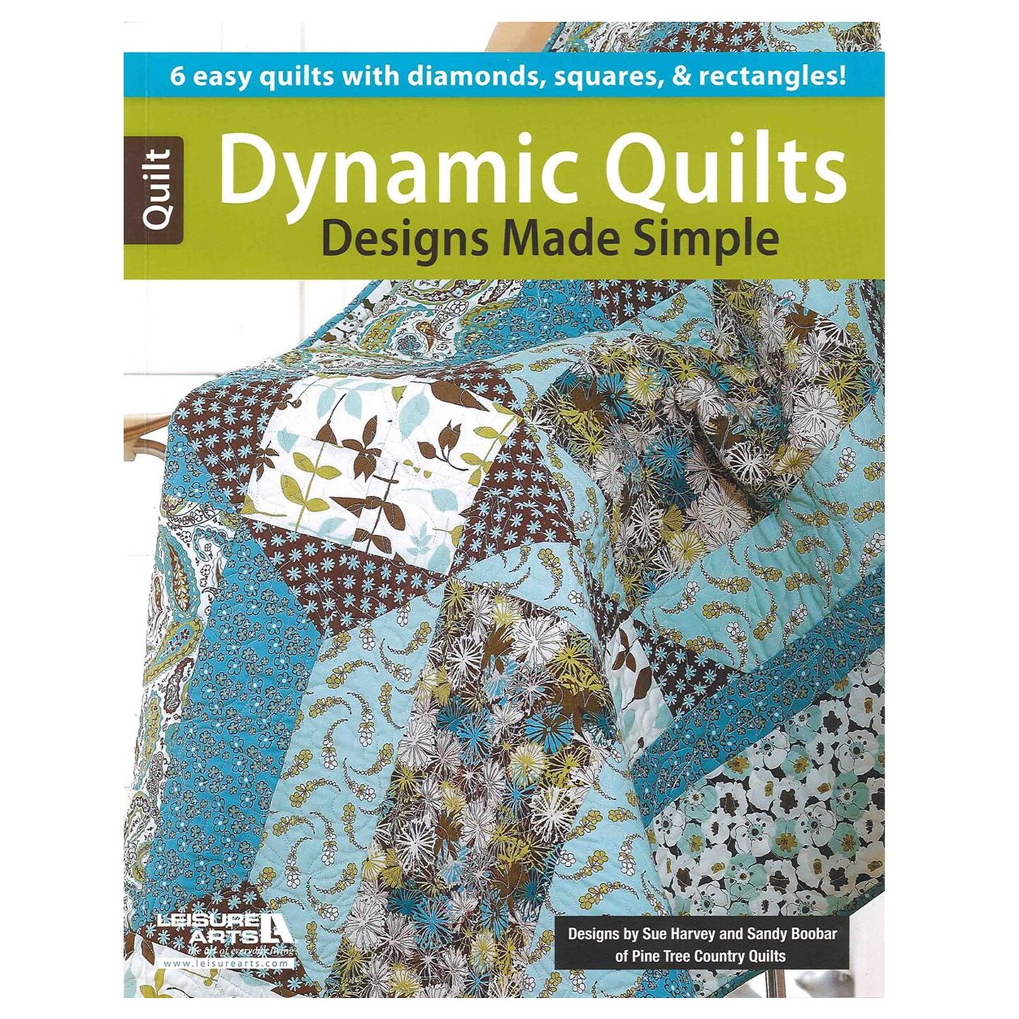 Leisure Arts Dynamic Quilts Designs Made Simple Quilting Book, Quilting Books, Quilt Books ...