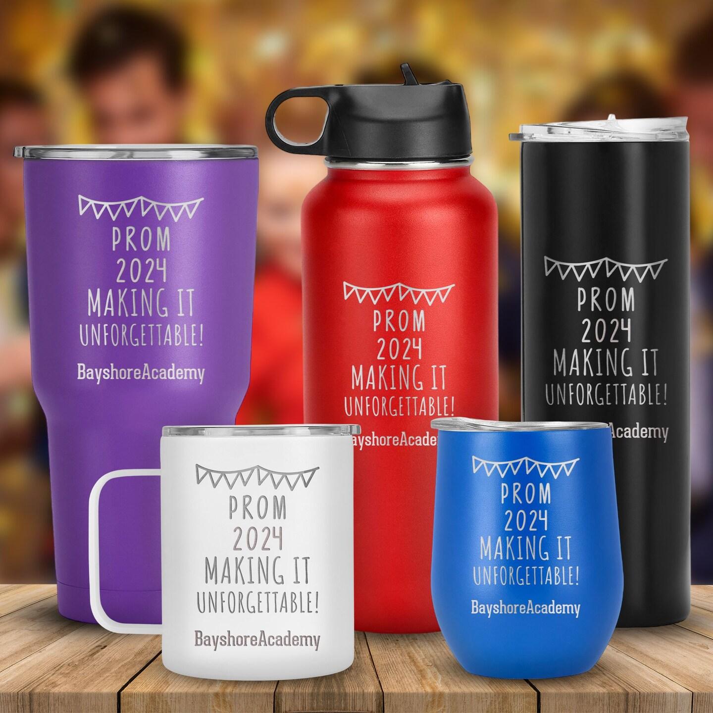 Prom 2024- Making It Unforgettable!, Personalized Engraved Tumbler with ...