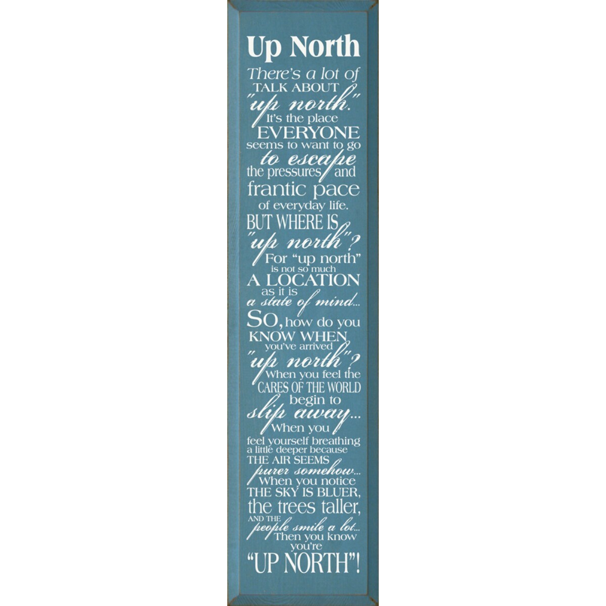 Up North Quote Sign – Escape Everyday Life Wall Decor | Michaels