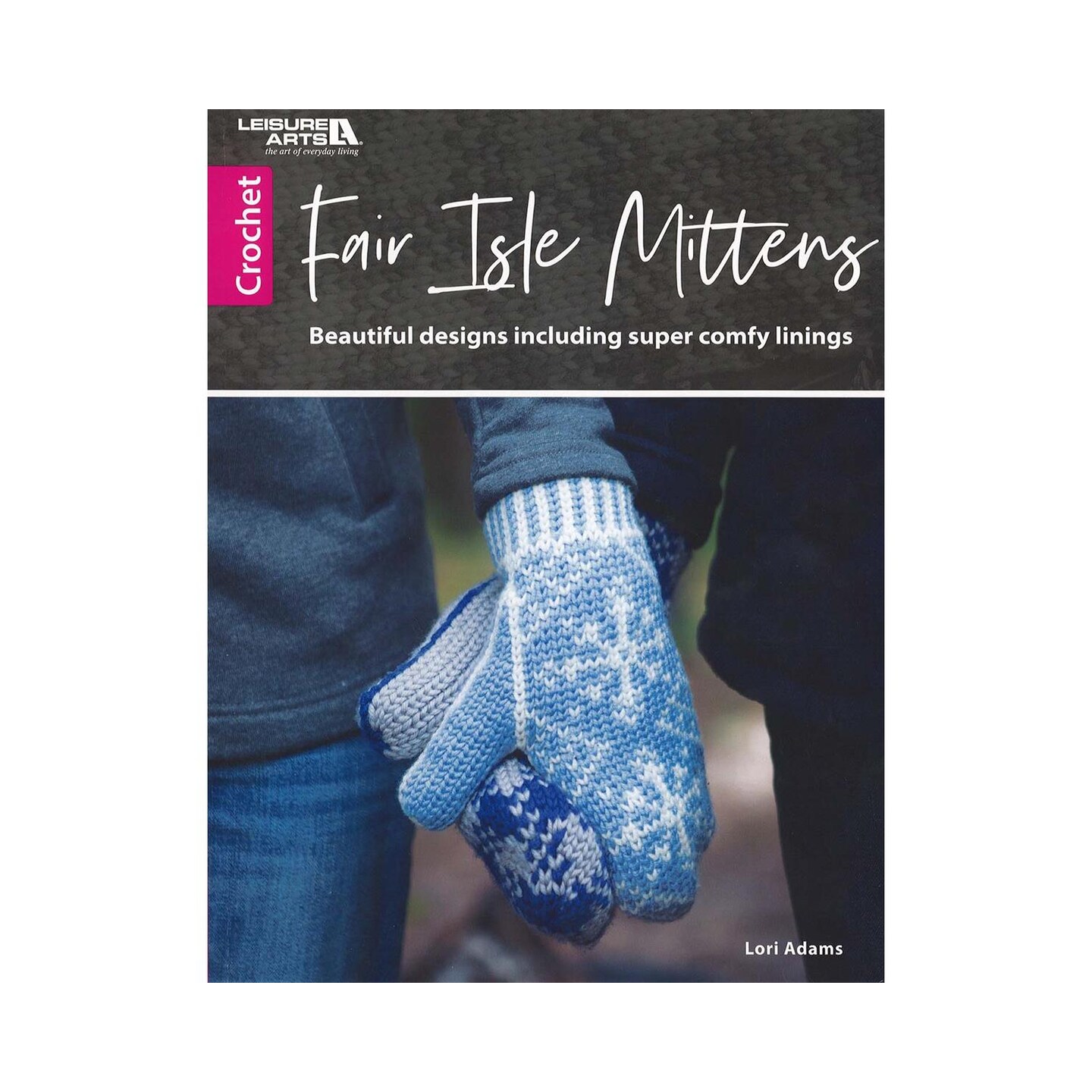 Leisure Arts Fair Isle Mittens Crochet Book, Crochet Book, Pattern ...