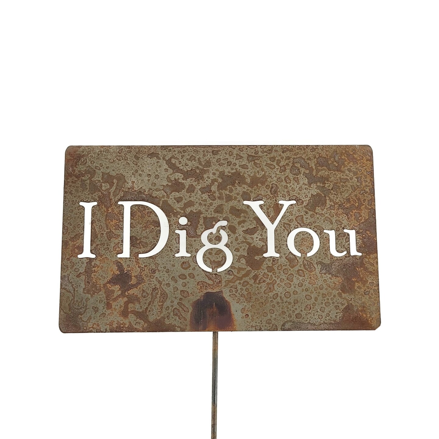 I Dig You Metal Garden Stake Sign 20 to 48 Inches Tall | MakerPlace by ...