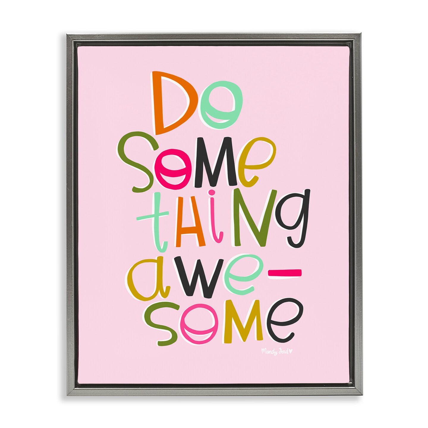 Stupell Industries Do Something Awesome on Pink Floating Frame Design by Mandy Ford Art ...
