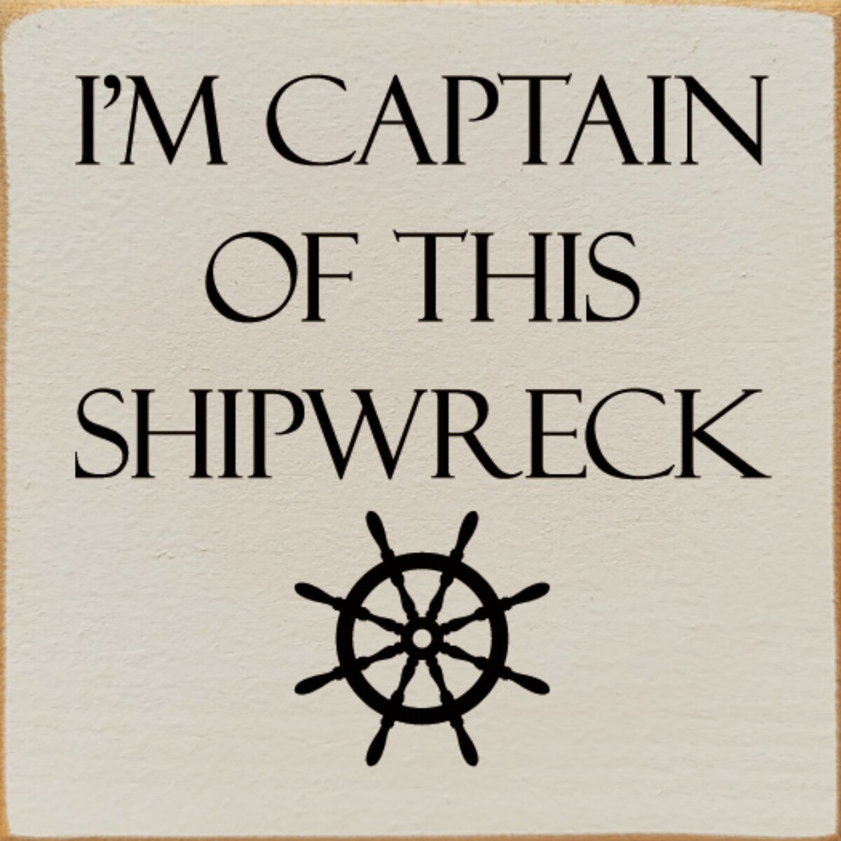 Rustic Knotty Pine Sign, Captain of This Shipwreck Nautical Decor ...