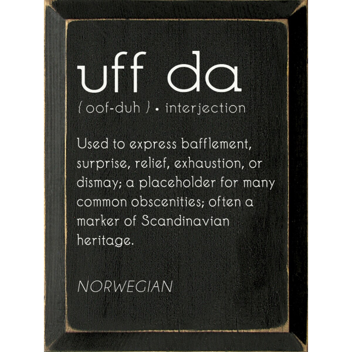 Rustic Farmhouse Uff Da Sign, Home Accent Decoration | Michaels