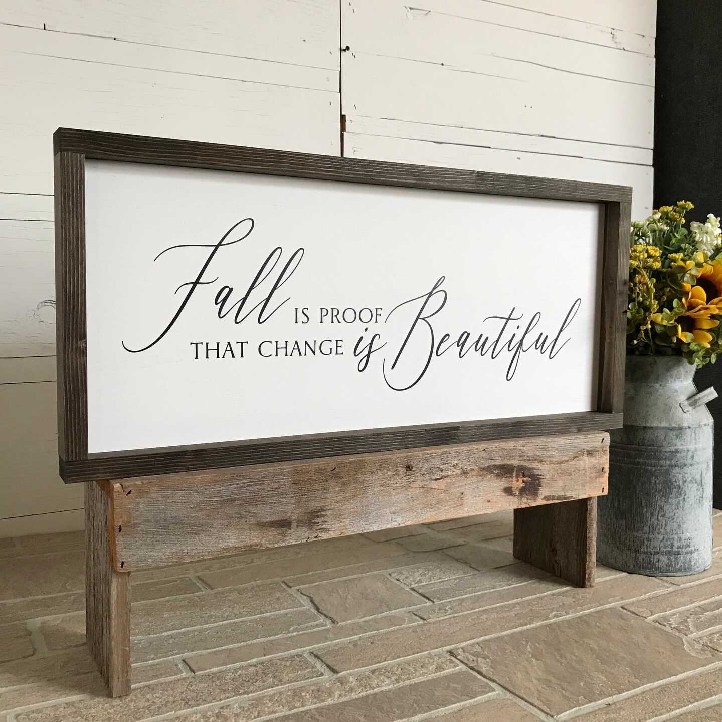Fall is Proof that Change is Beautiful Autumn Farmhouse Sign ...