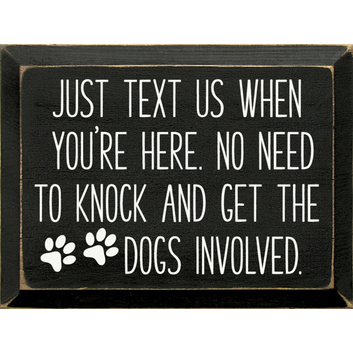 Entryway Sign: Just Text, No Knock Needed, Keep Dogs Calm, Solid Knotty ...