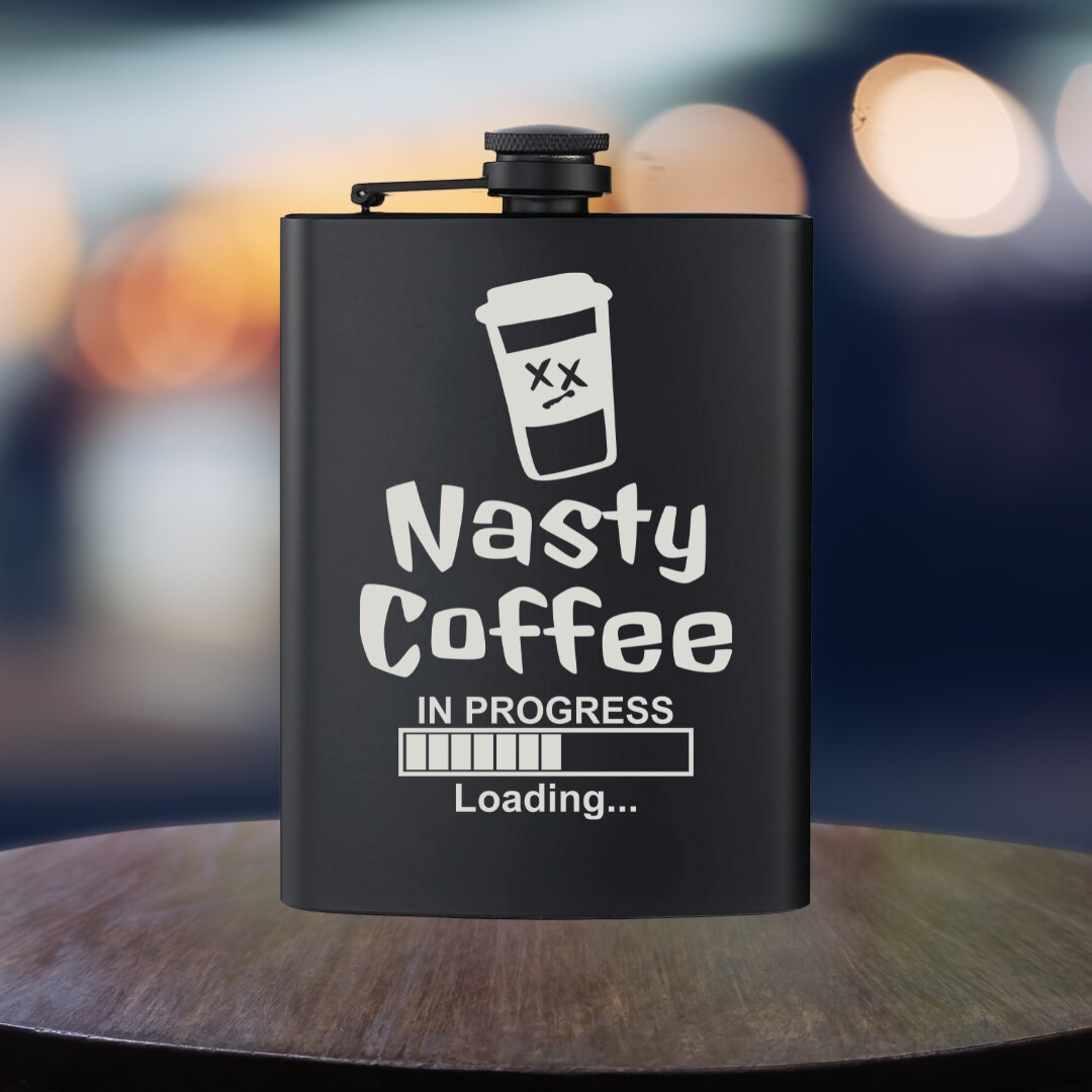 Personalized Engraved Nasty Coffee Loading Black Flask | Flask Humor ...