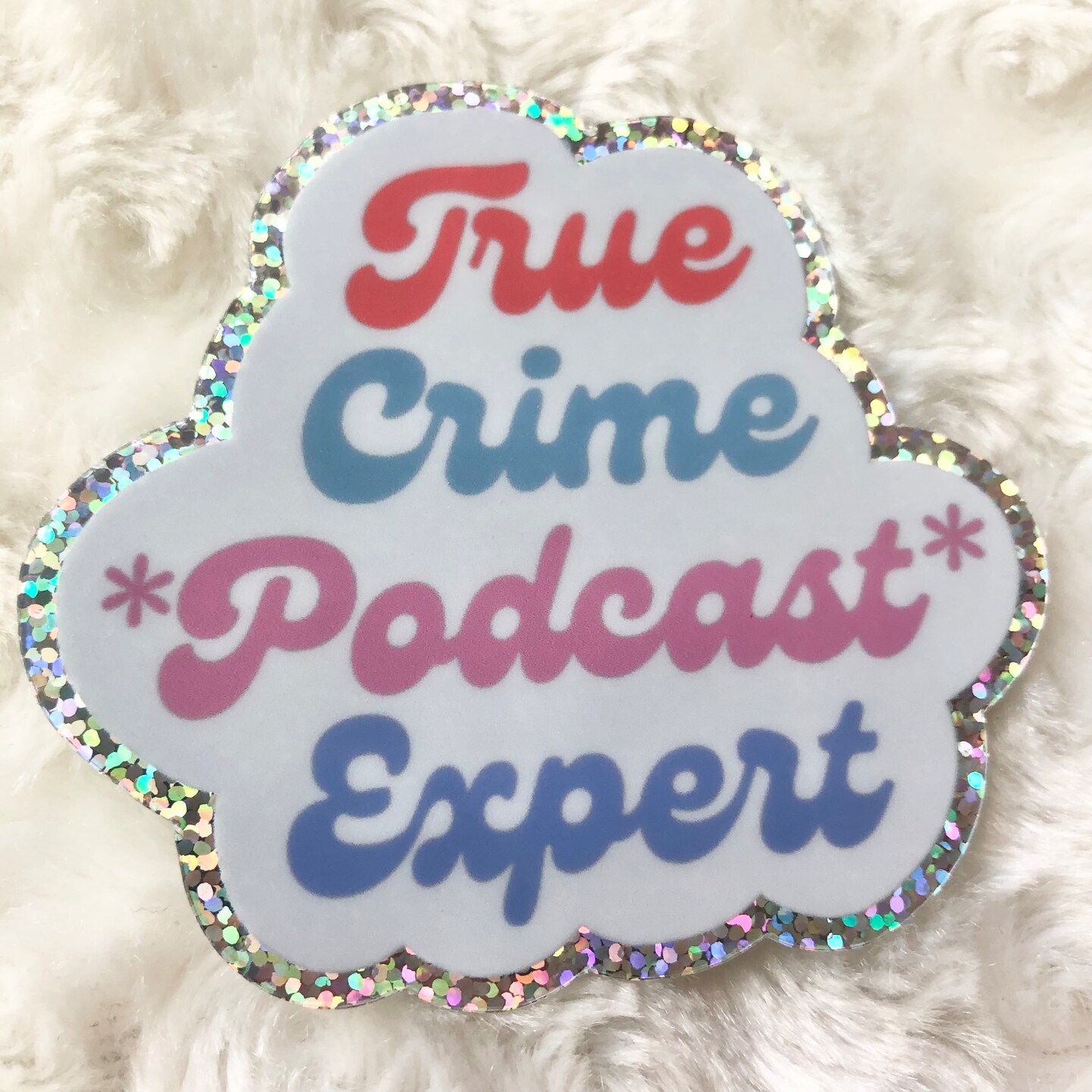 True Crime Podcast Expert Glitter Sticker | Perfect for True Crime Fans ...