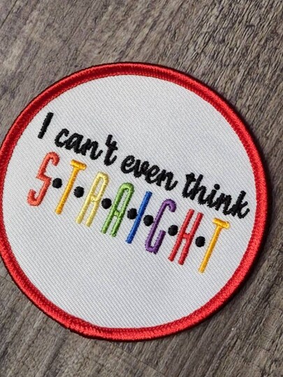 Pride Collection: I Can't Even Think Straight, Embroidered Iron-on ...